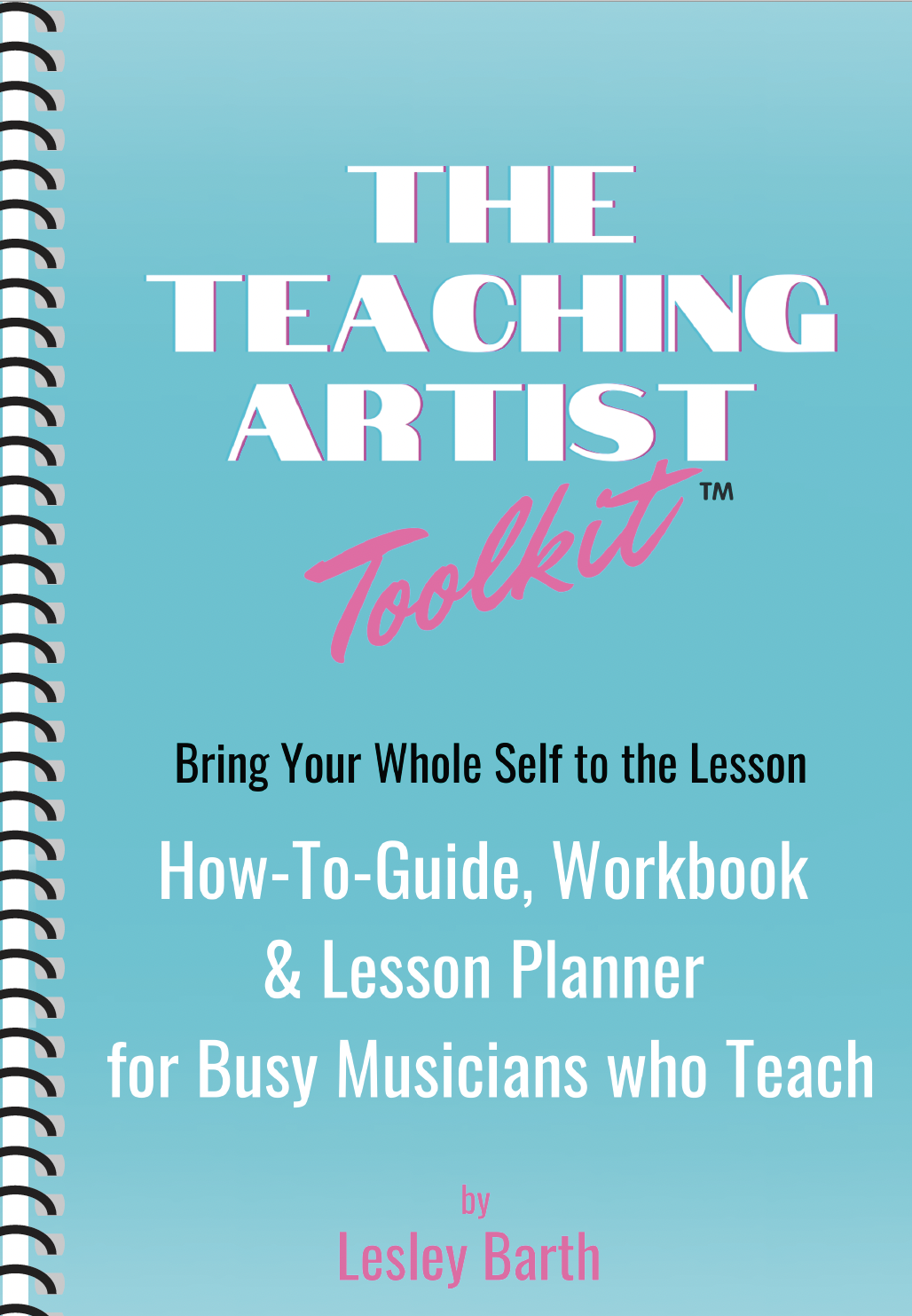The Teaching Artist Toolkit - Lesley Barth