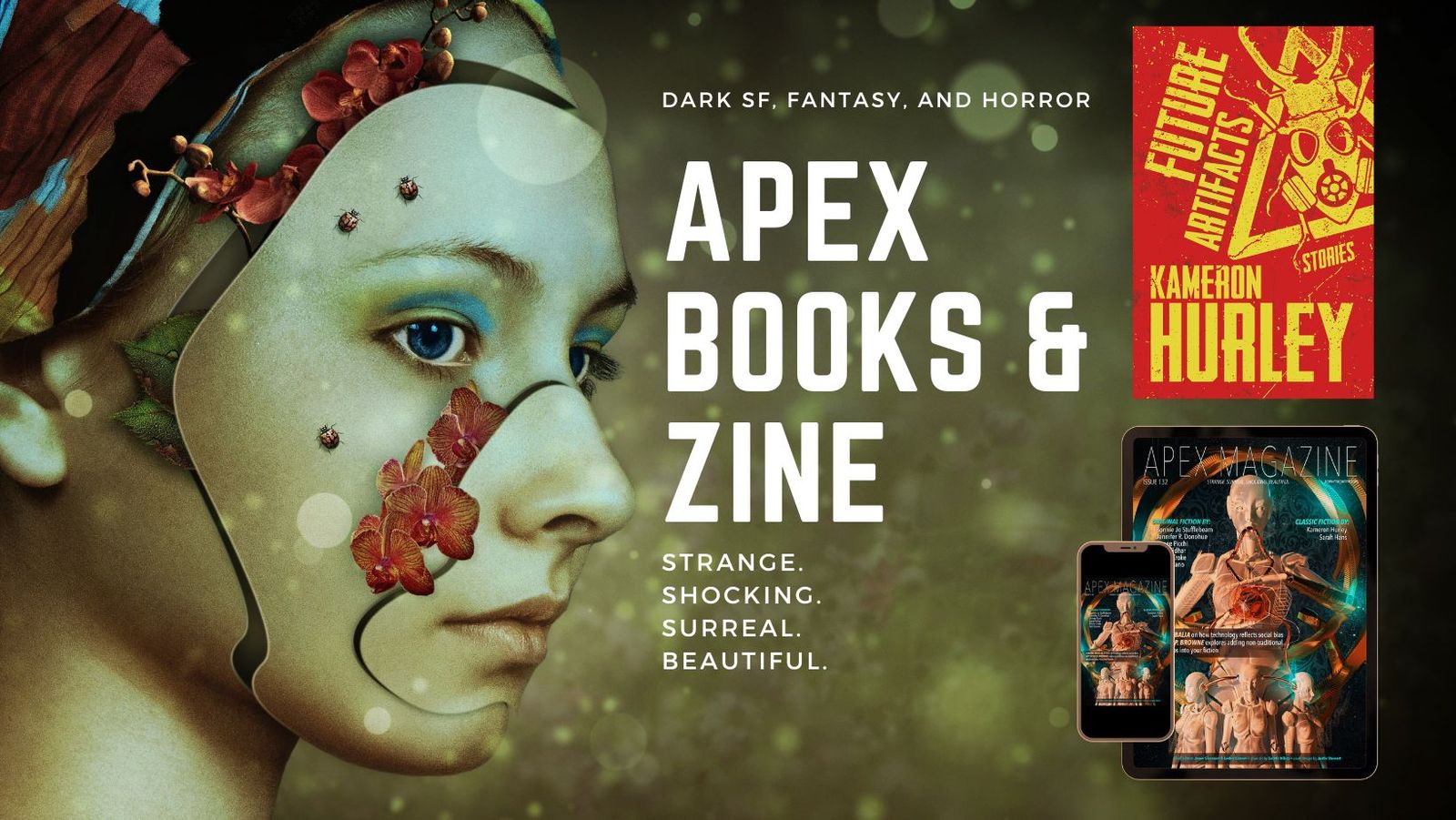 Strange. Shocking. Surreal. Beautiful. - Apex Books